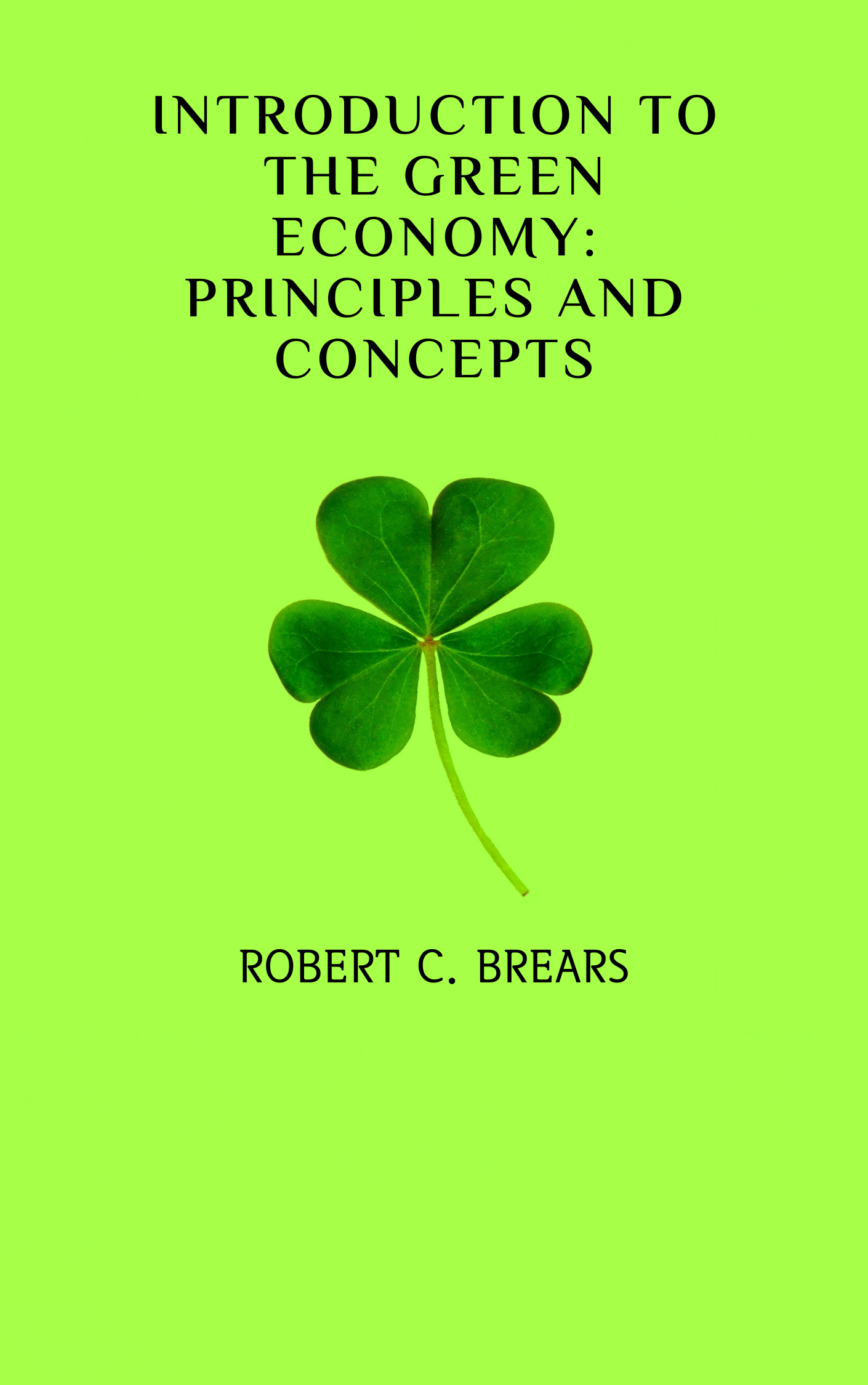 Introduction to the Green Economy: Principles and Concepts - Our Future ...